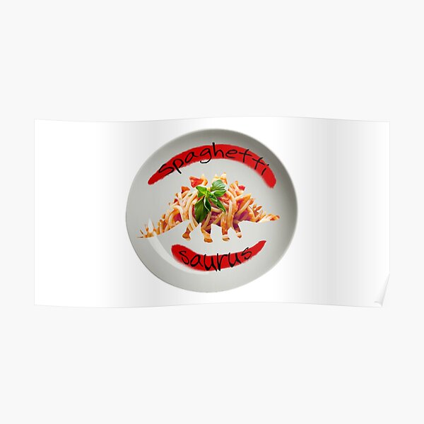 "Spaghetti saurus" Poster by 1ntro-Jams | Redbubble