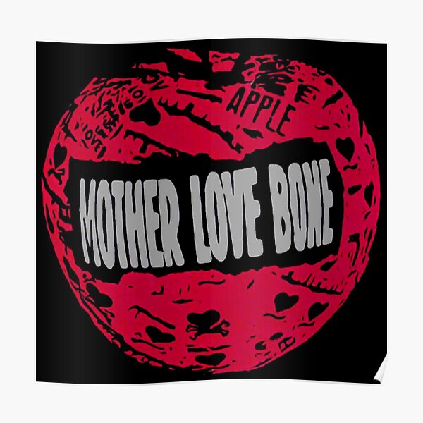 Mother Love Bone Posters | Redbubble