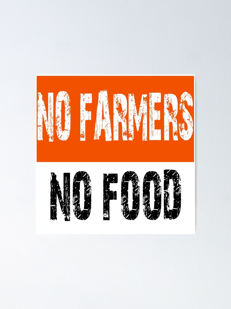 "No farmers no food" Poster by IDesign23 | Redbubble
