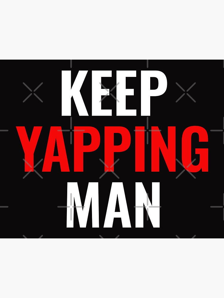 "Keep Yapping Man Joe Biden" Sticker by Arctique | Redbubble