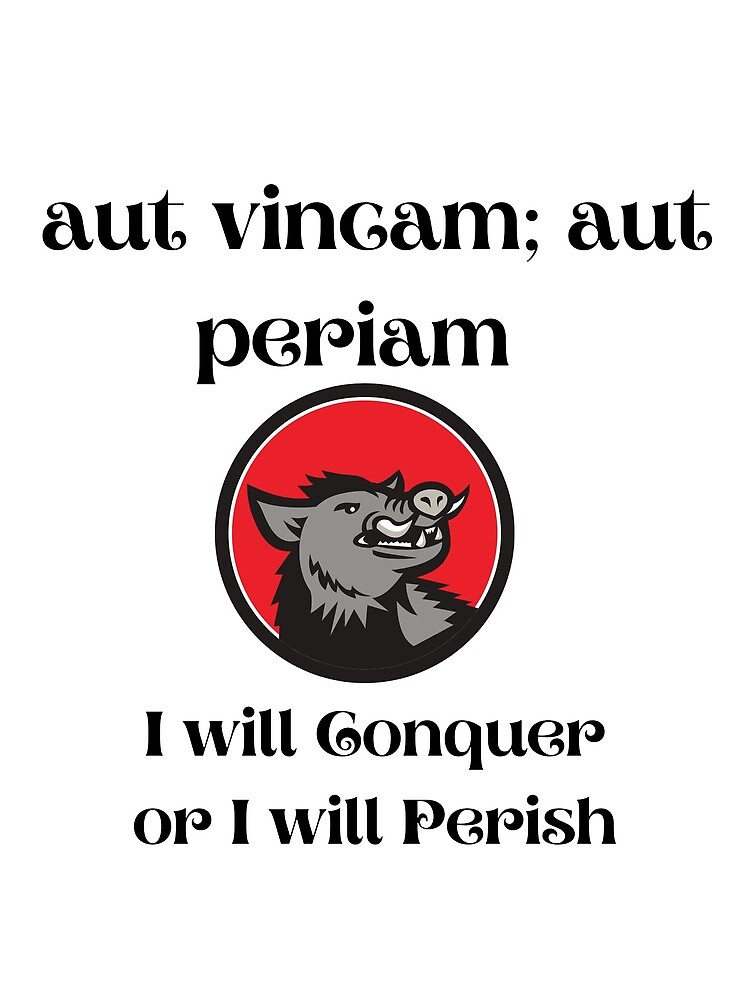 "Aut Vincam, Aut Periam - I will conquer or I will perish" Canvas Print ...