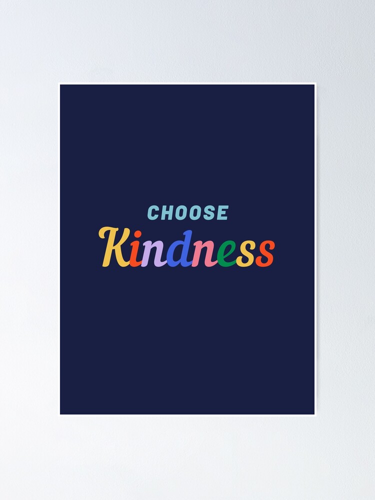 "Choose Kindness Colorful Motivational Graphic Design | Kindness ...