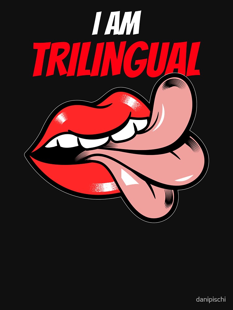 "I Am Trilingual" T-shirt by danipischi | Redbubble | language learning ...
