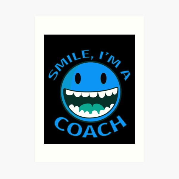 "Smile Im A Coach Happy Cartoon Smiley" Art Print for Sale by jacks ...