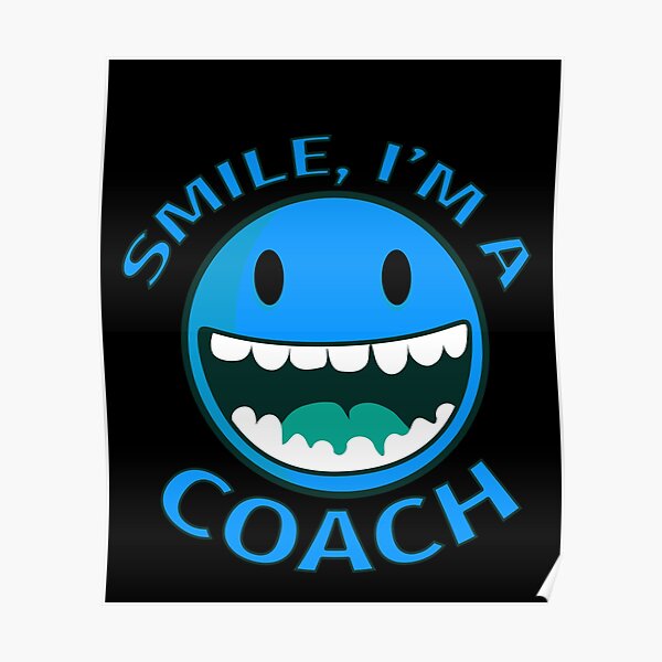 Póster «Smile Im A Coach Smiley de dibujos animados feliz» de jacks ...