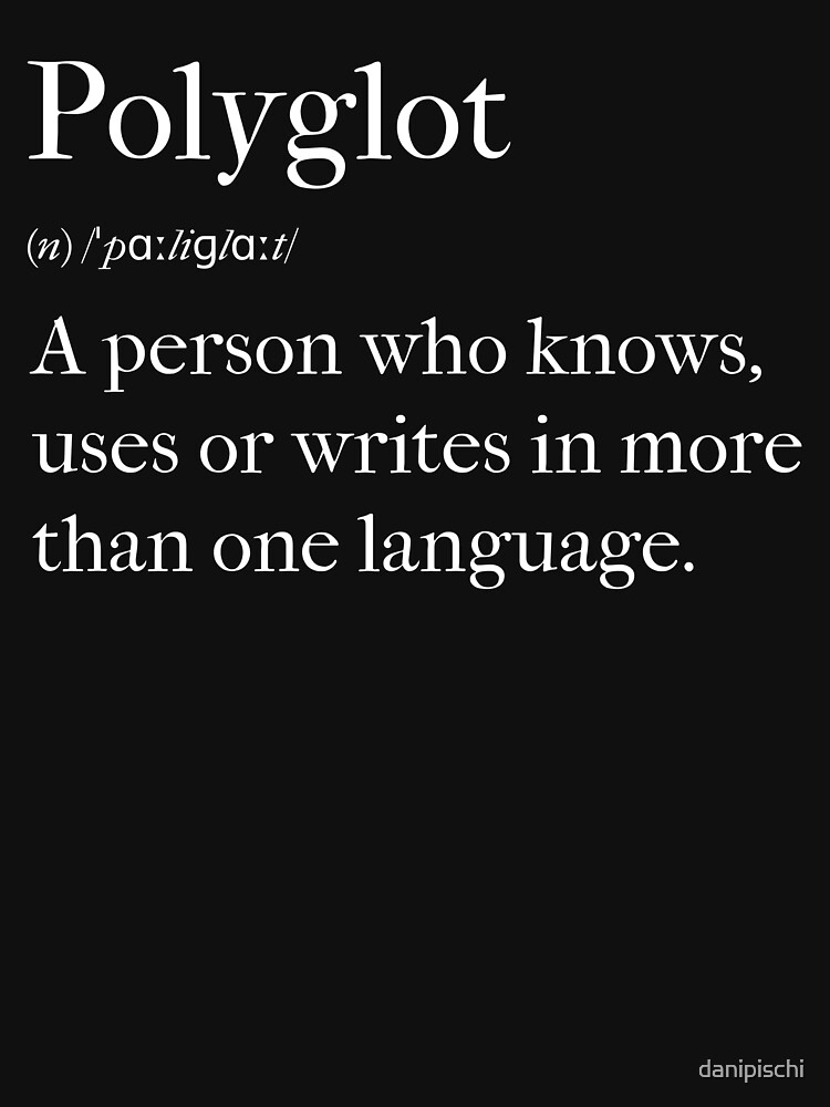 "Polyglot Definition" T-shirt for Sale by danipischi | Redbubble ...