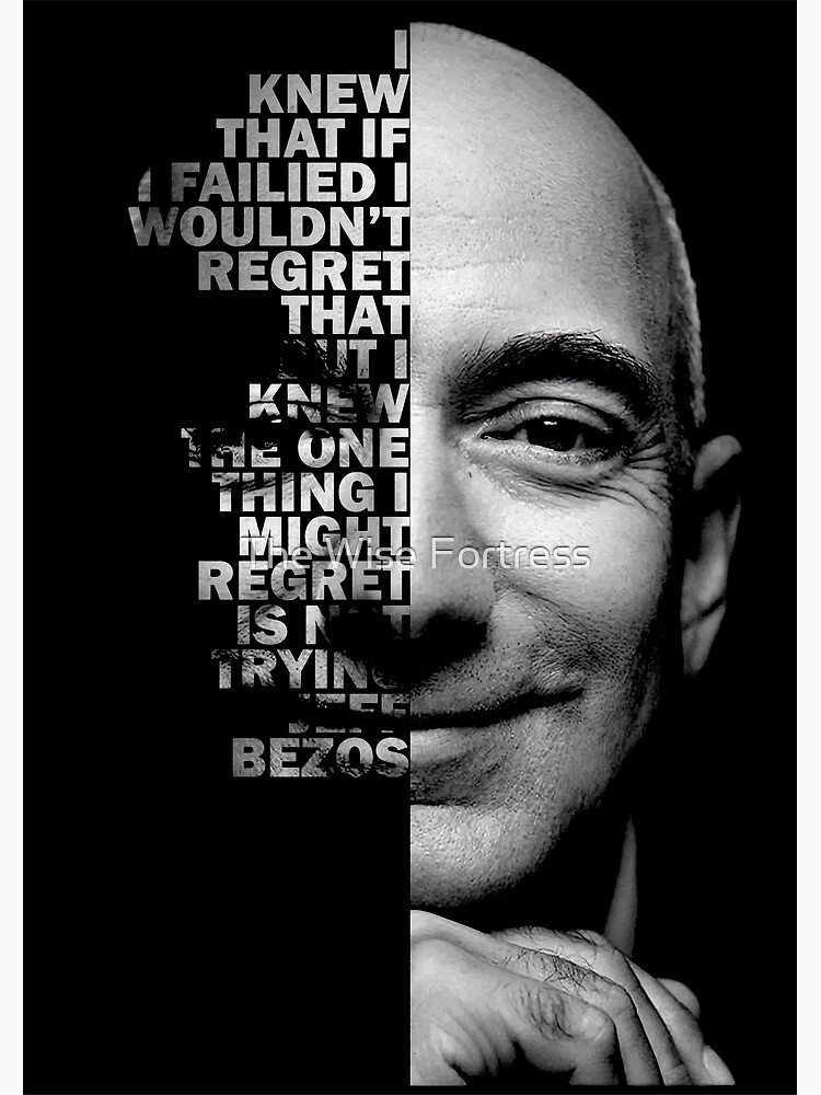 "Black and white Jeff Bezos inspirational quote" Poster for Sale by ...