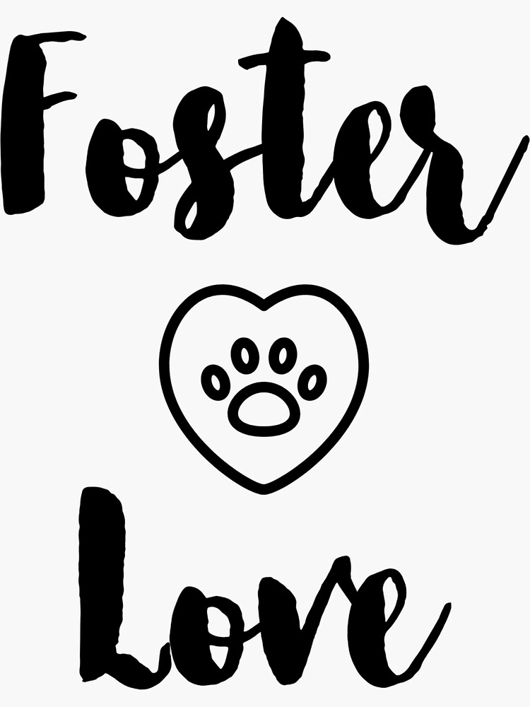 "Foster Love" Sticker for Sale by EricJP | Redbubble