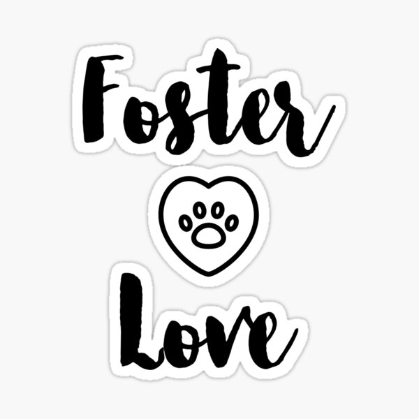 "Foster Love" Sticker for Sale by EricJP | Redbubble