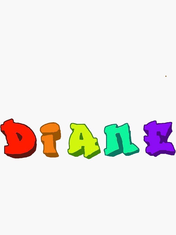 "Custom Name: Diane" Sticker for Sale by nevy02 | Redbubble