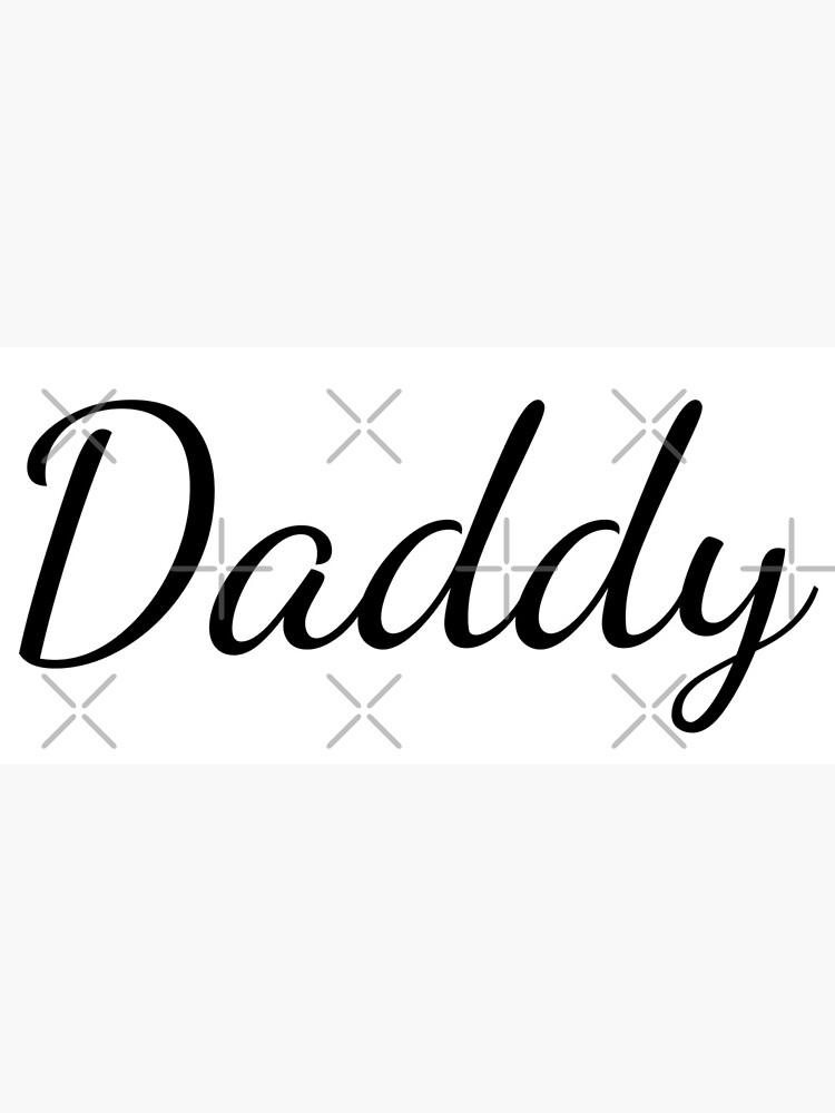 "Daddy Dominant Black Font Cursive Script" Greeting Card for Sale by ...