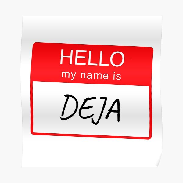 "Hello My Name is Deja Name Tag Custom Personalised Design " Poster by ...