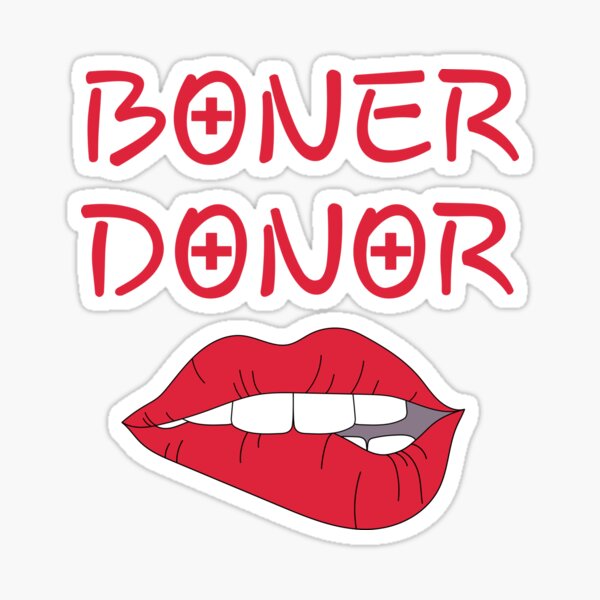 "Boner donor" Sticker for Sale by Zapii-design | Redbubble