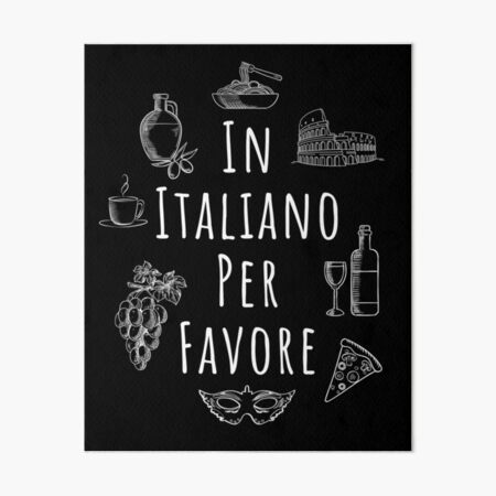 "In Italiano Per Favore - Italian Language Quote - Italian Teacher ...