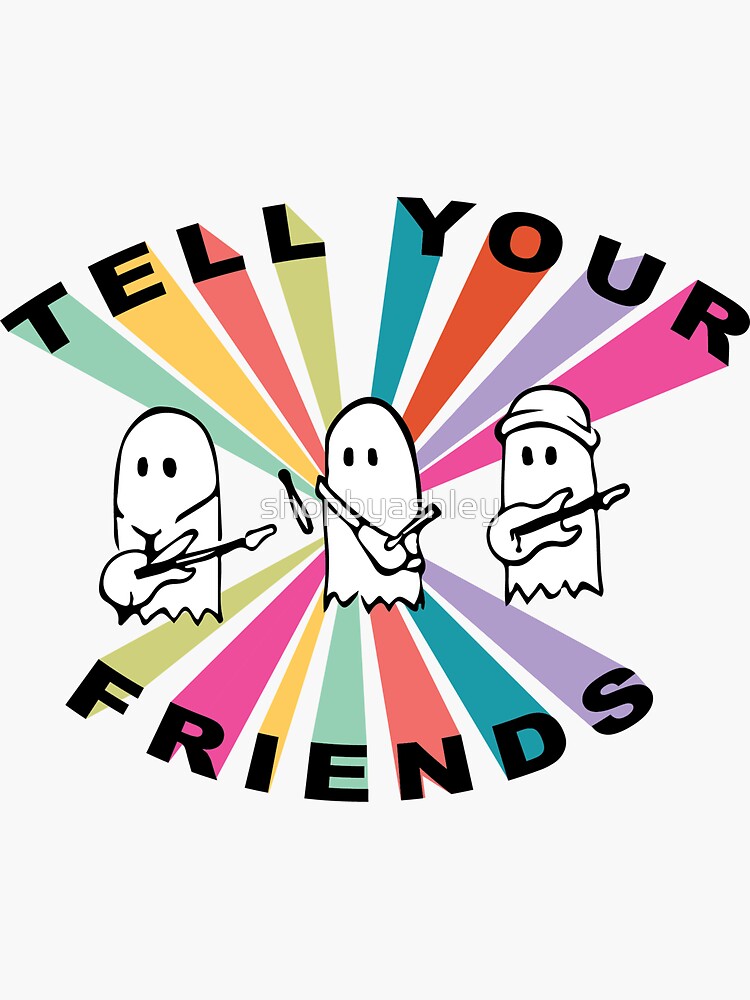 Sticker « dis-le à tes amis », par shopbyashley | Redbubble