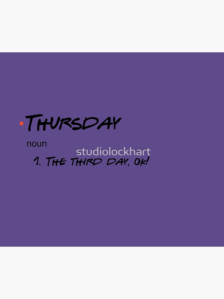 "Days of the Week by Joey: Thursday" Poster for Sale by studiolockhart ...