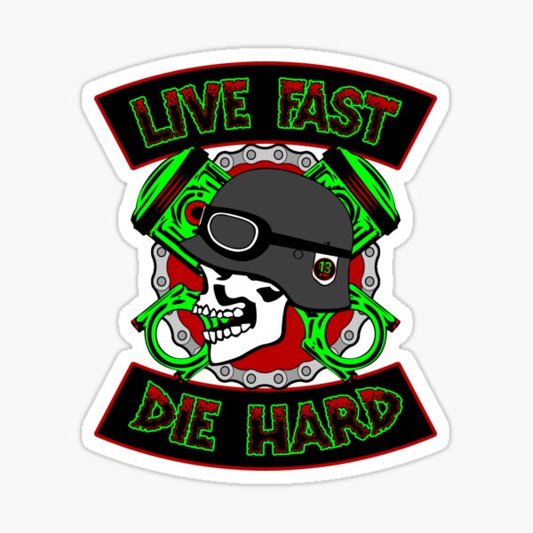 "Live Fast Die Hard" Sticker for Sale by kayve | Redbubble