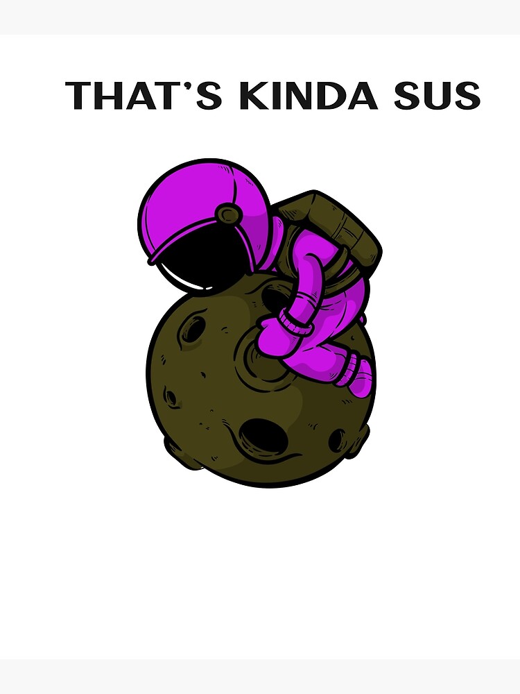 Póster «Among Us Inspired SUS Spaceman» de francis2324 | Redbubble