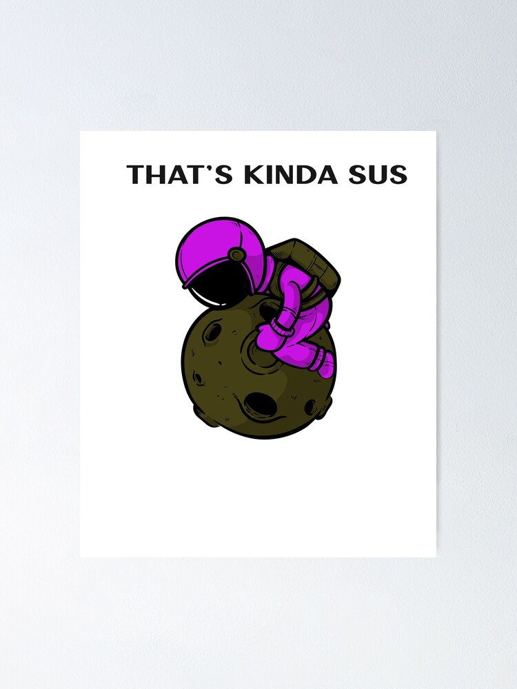 Póster «Among Us Inspired SUS Spaceman» de francis2324 | Redbubble