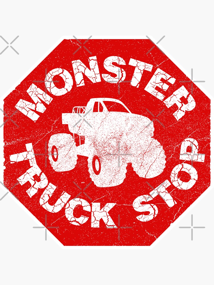 "Monster Truck Stop - Monster Truck Stop Sign" Sticker for Sale by ...