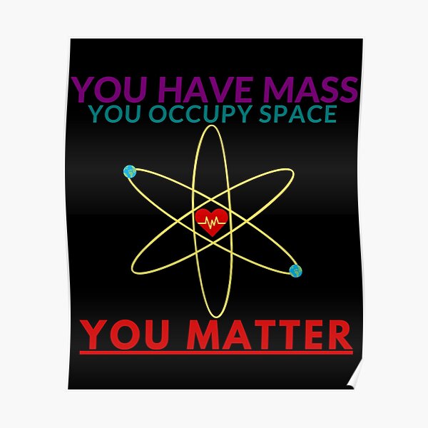 "Humorous Science Teacher Suicide Prevention Meme: YOU MATTER" Poster ...