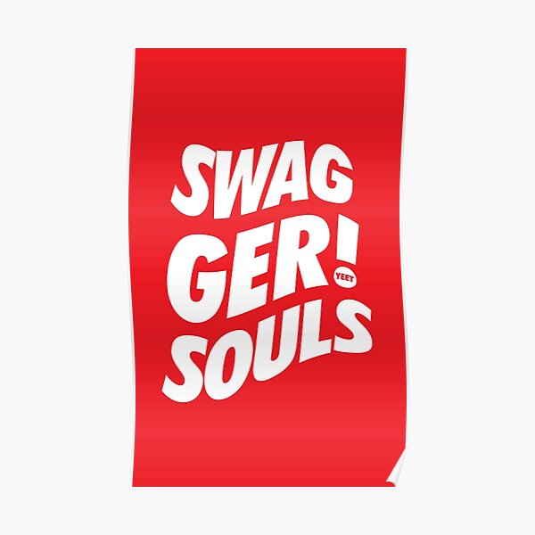Swaggersouls Posters | Redbubble
