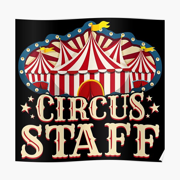 "Circus Staff Shirt - Circus Party Shirt - Circus Staff " Poster for ...