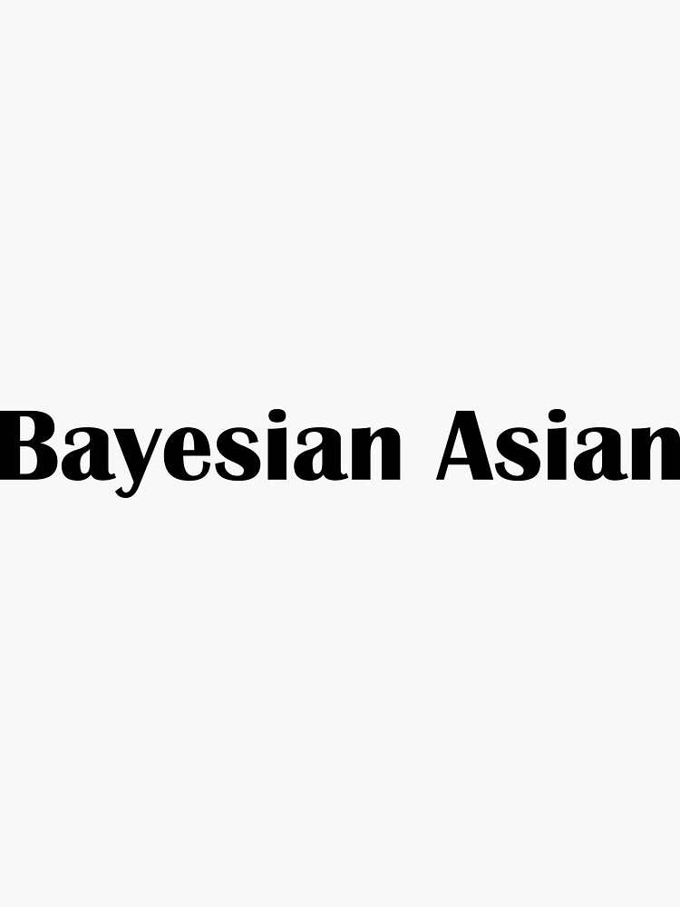 "Bayesian Asian" Sticker for Sale by marcoke | Redbubble