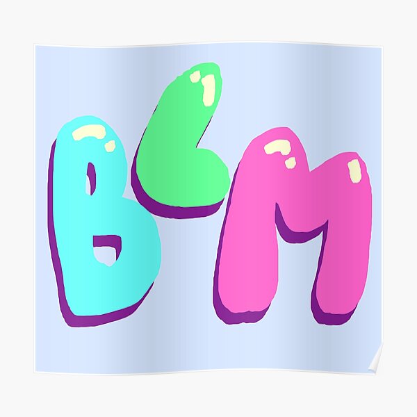 "BLM bubble letters" Poster by olivesse | Redbubble