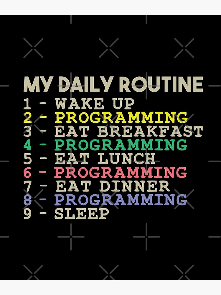 "My Daily Routine, Programming, Funny Cool Developer Daily Routine ...
