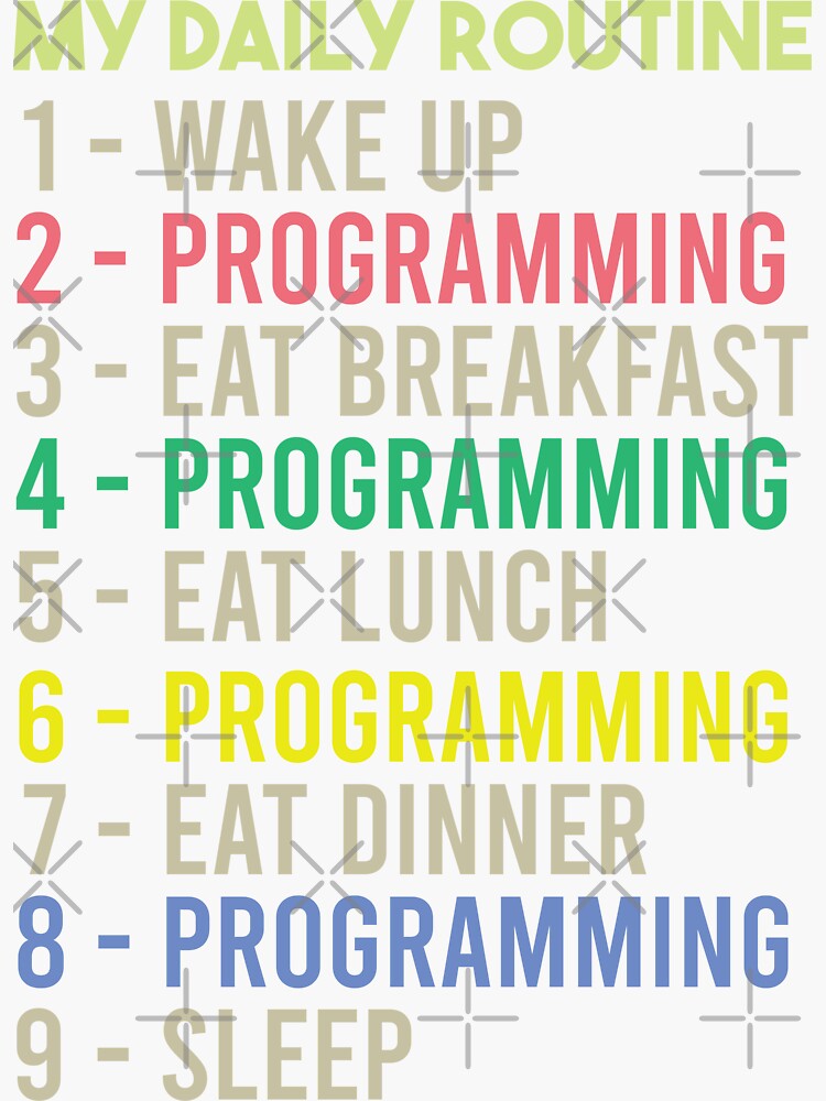 "My Daily Routine, Programming, Funny Cool Developer Daily Routine ...