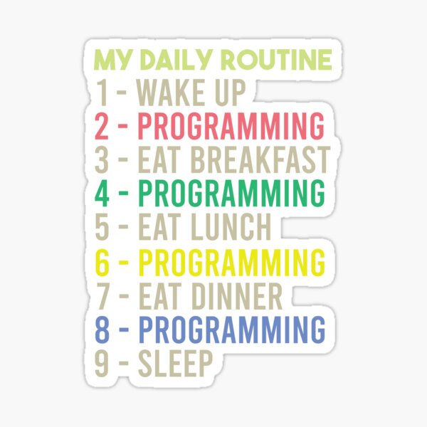 "My Daily Routine, Programming, Funny Cool Developer Daily Routine ...