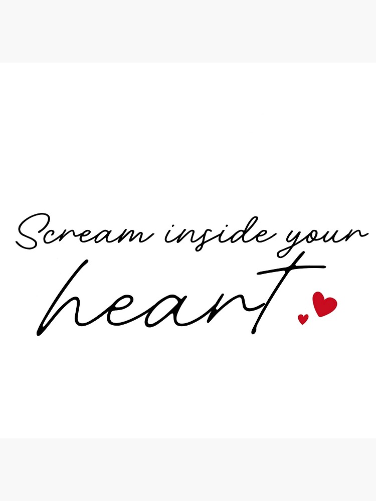 "Scream Inside Your Heart" Poster for Sale by Uhleksuh | Redbubble