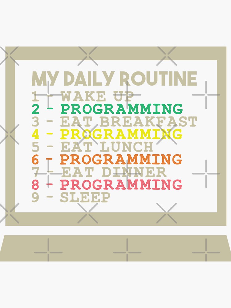 "My Daily Routine, Programming, Funny Cool Developer Daily Routine ...
