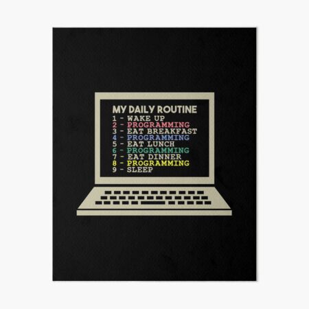 "My Daily Routine, Programming, Funny Cool Developer Daily Routine" Art ...