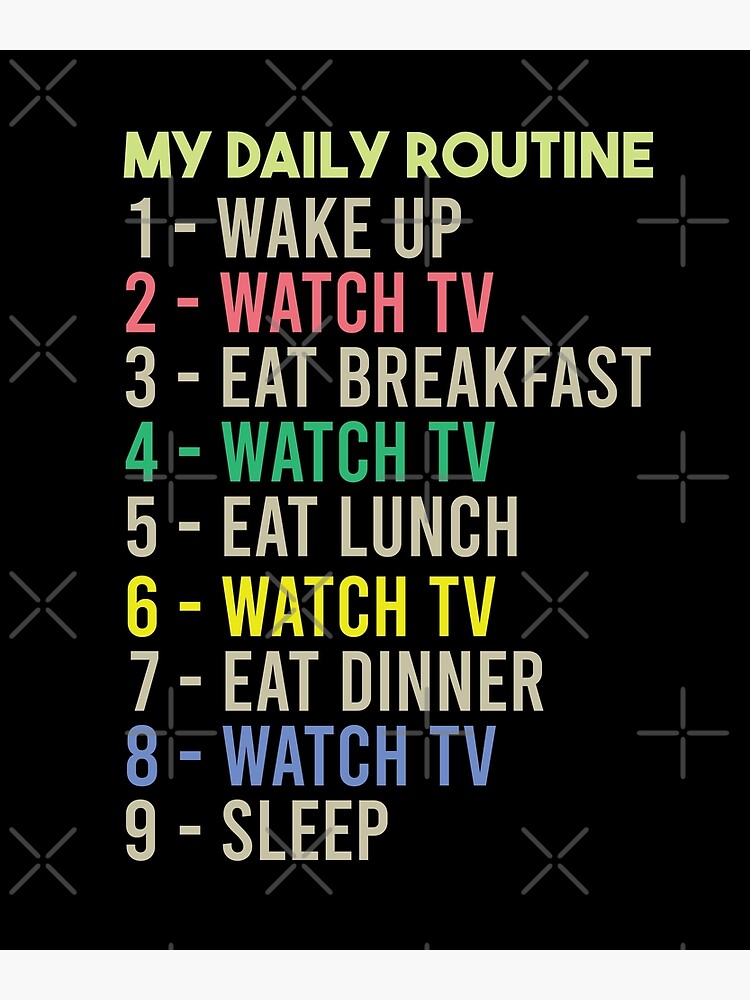 "My Daily Routine, Watch TV, Funny Cool Daily Routine" Photographic ...