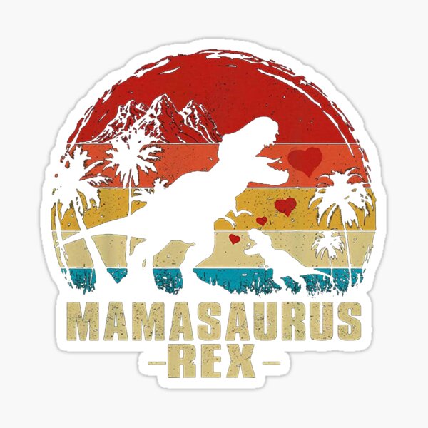 "Mamasaurus T Rex" Sticker for Sale by maximinawysocki | Redbubble