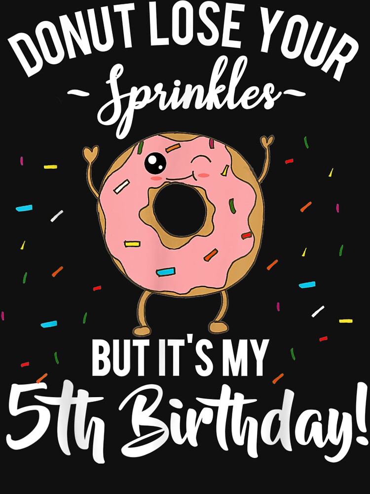 "5Th Birthday Donut Meme Quote Five Years Old - Turning Five" T-shirt ...