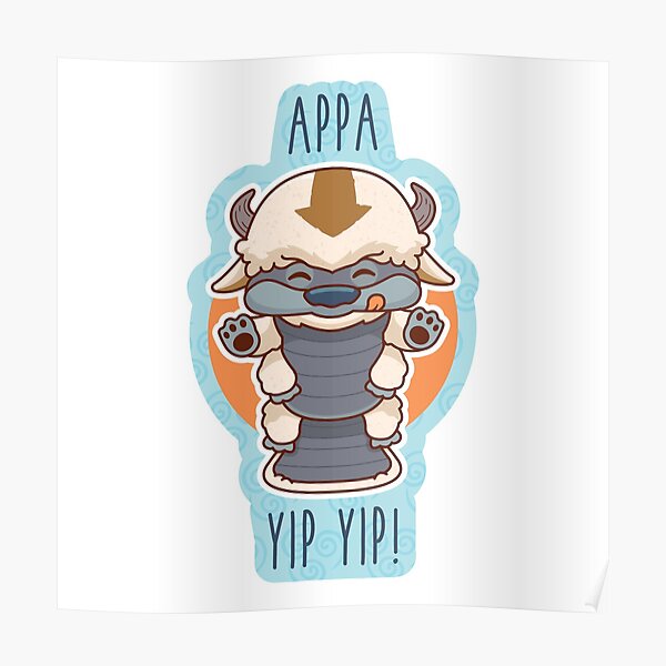 "Appa, YIP YIP!" Poster for Sale by sampotterdesign | Redbubble