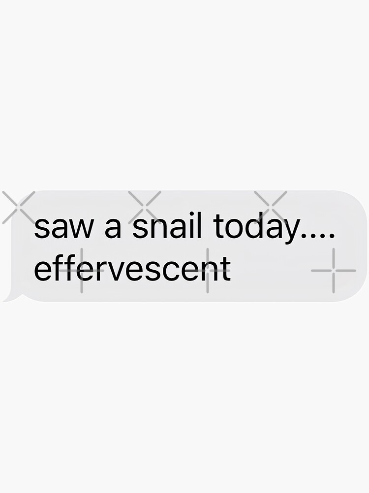 "Saw A Snail Today Effervescent Twilight" Sticker for Sale by lydics ...