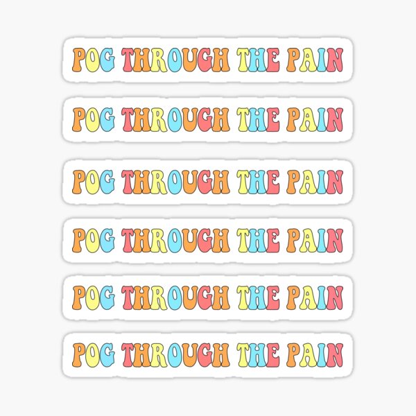 "Pog Through The Pain" Sticker by RedJazz | Redbubble
