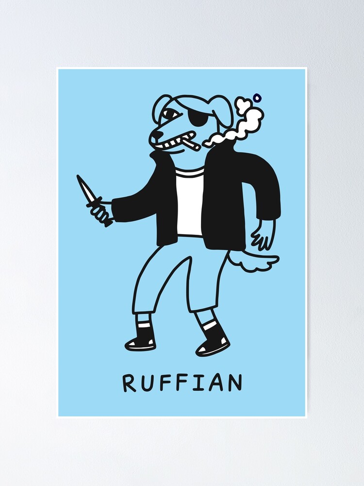 "Ruffian" Poster by obinsun | Redbubble