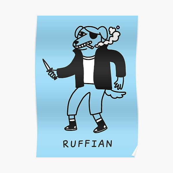 "Ruffian" Poster by obinsun | Redbubble