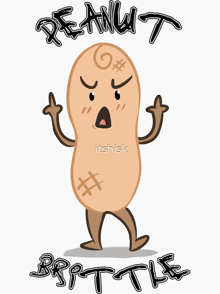 "Peanut Brittle " Sticker for Sale by itshisk | Redbubble