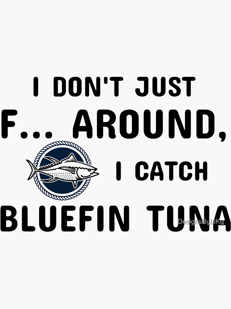 "Master Bluefin Tuna Fisher " Sticker by DesignsByLiKy | Redbubble