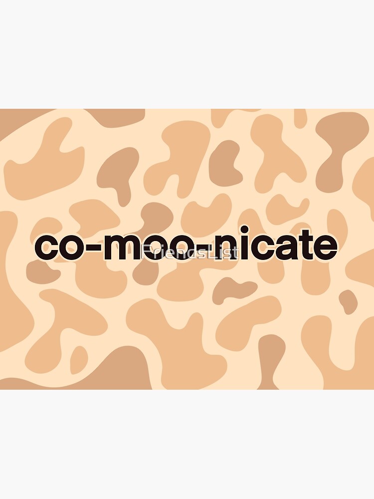 "Co-Moo-Nicate! That’s What The Cow Said! " Poster for Sale by ...