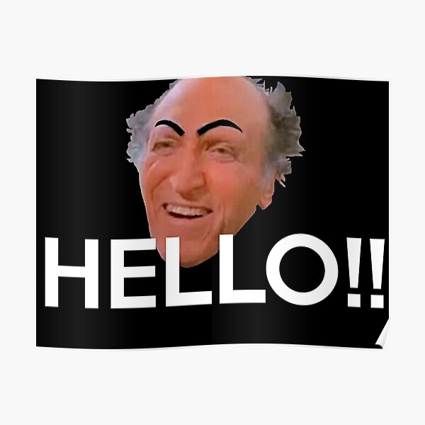 "HELLO!!" Poster by Daviscoatings | Redbubble