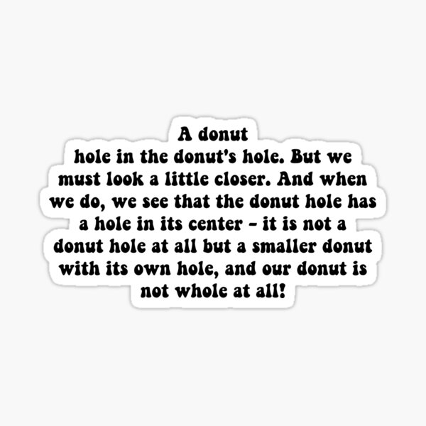 "donut hole speech - knives out quote" Sticker by siddydesigns | Redbubble