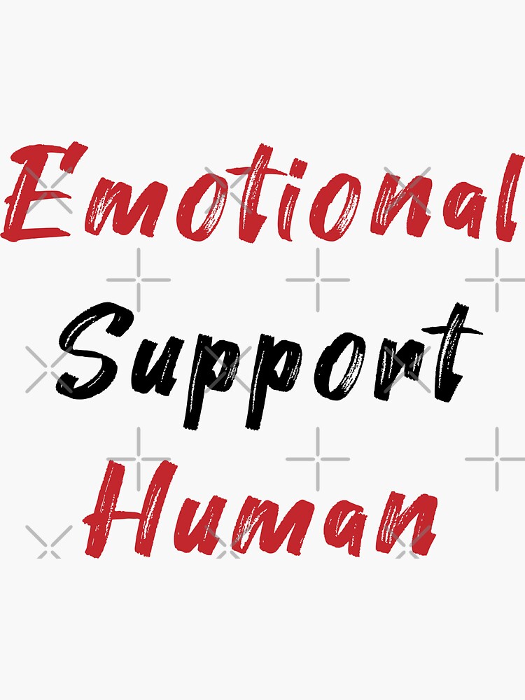 "Emotional Support Human" Sticker for Sale by MJLdesigns | Redbubble