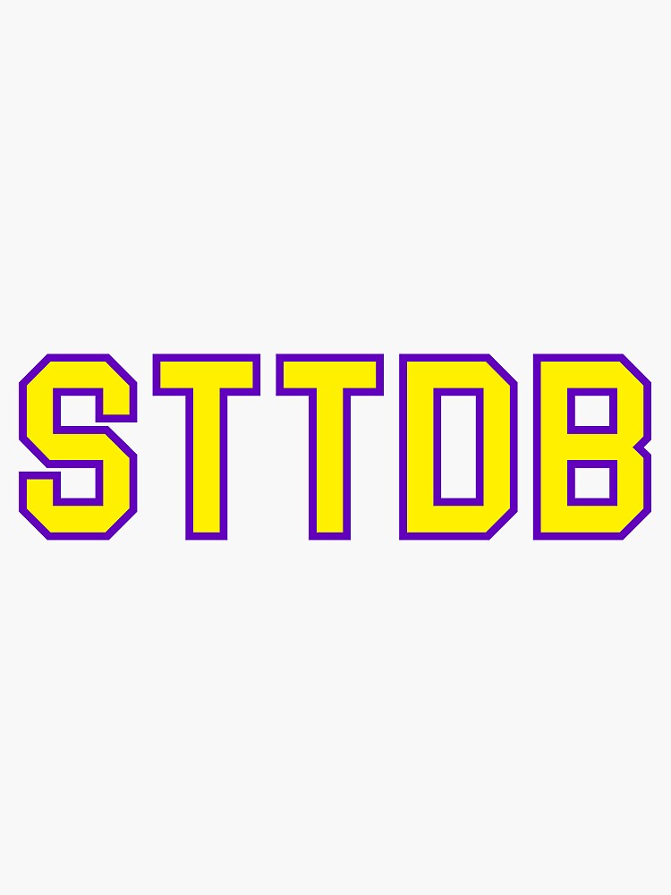 "STTDB- LSU" Sticker for Sale by presleygchavoya | Redbubble